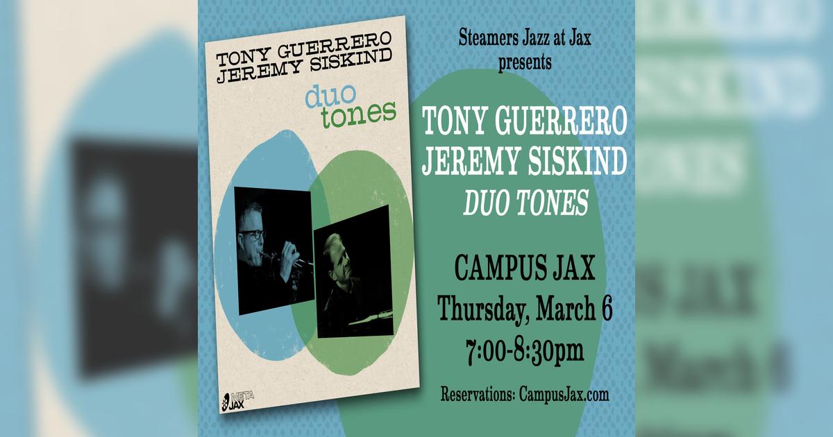 Campus JAX — Tony Guerrero and Jeremy Siskind Duo Tones