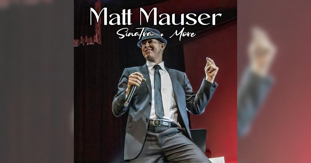 Campus JAX — Matt Mauser Sinatra + More